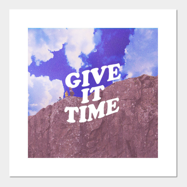 Give it Time - Surreal Photo Collage - Posters and Art Prints | TeePublic