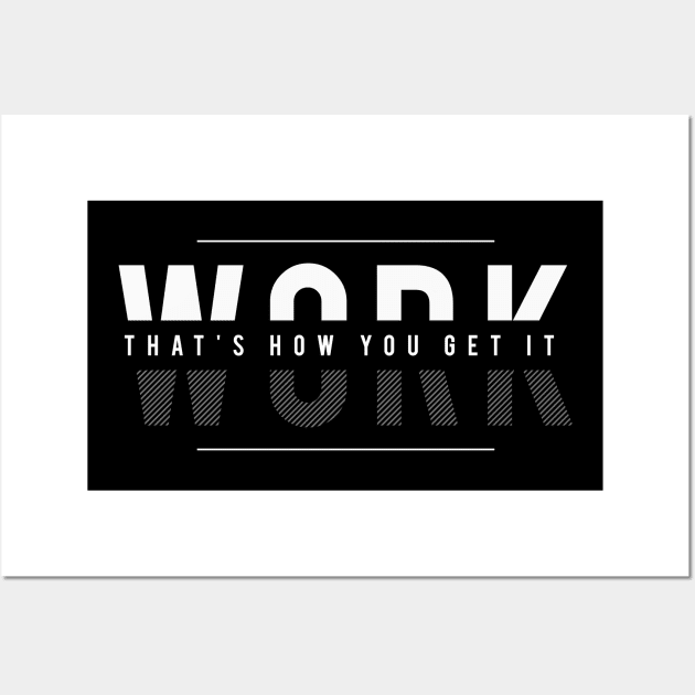 Work that's how you get it - Gary Vee - Posters and Art Prints | TeePublic