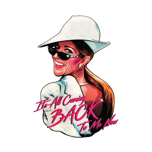 It's All Coming Back To Me Now - Celine Dion - T-Shirt | TeePublic