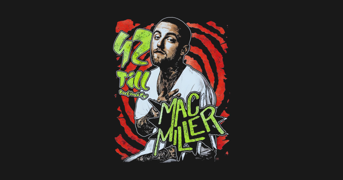Mac Miller GO:OD AM 42 Till Forever - Mac Miller - T-Shirt | TeePublic