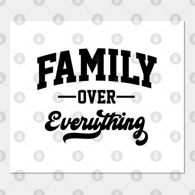 Family Over Everything - Family Over Everything - Posters and Art ...