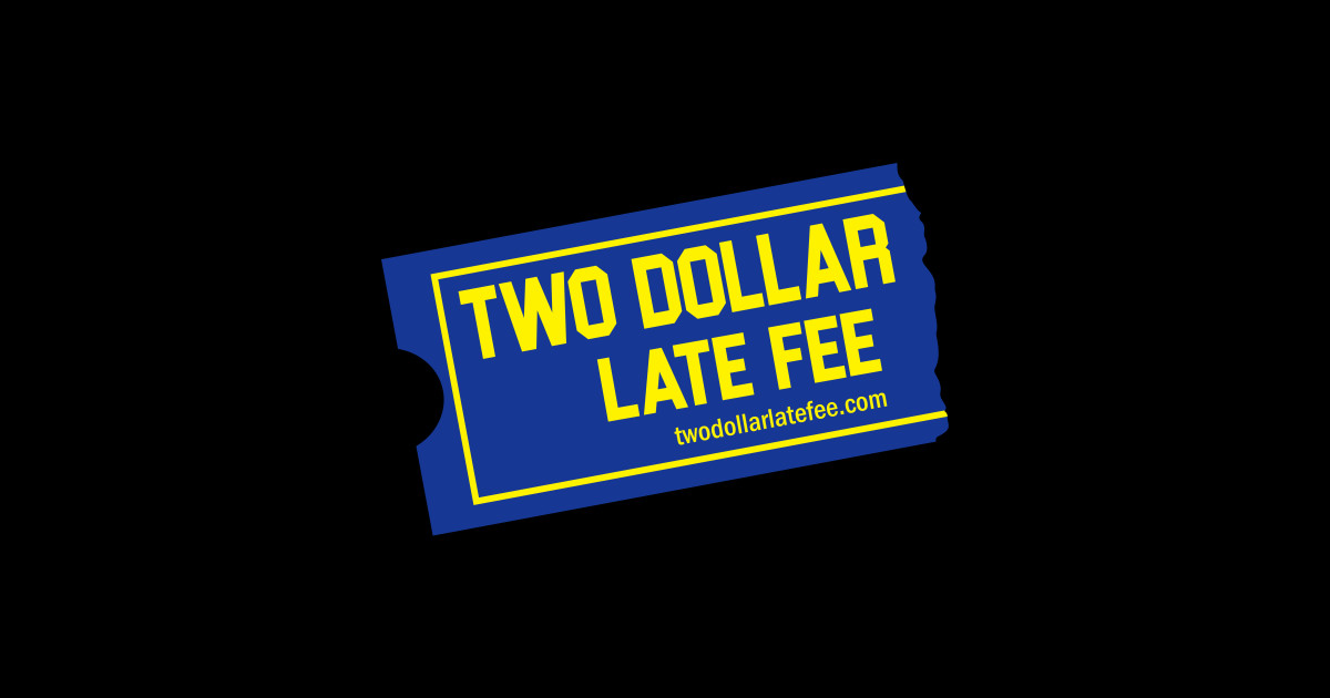 Blockbuster Video inspired Two Dollar Late Fee tee! - 80s Movies ...