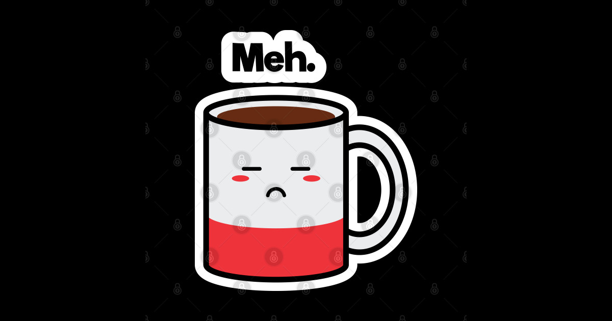Meh. | Coffee | Charging | Low Battery | Cute Kawaii | Black - Coffee ...