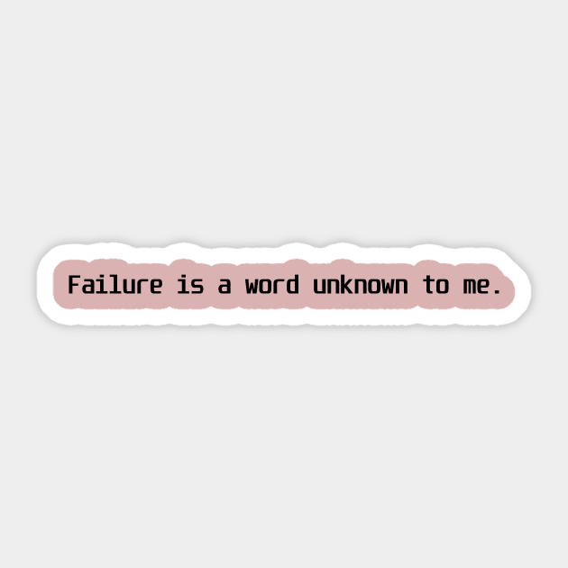 Failure Unknown (Light) - Quotes - Sticker | TeePublic