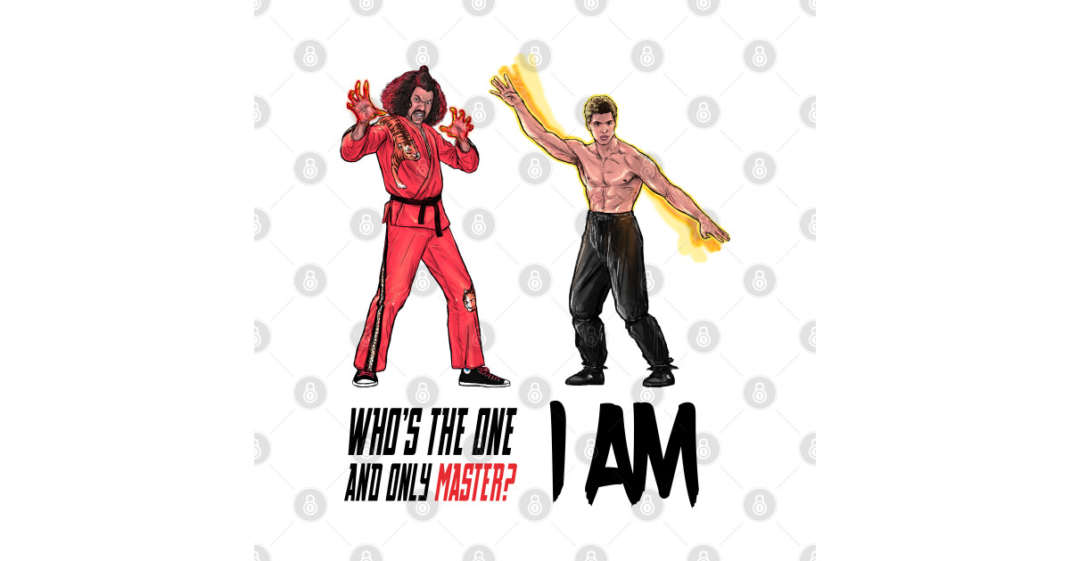 Who's The One and Only Master? I AM - Last Dragon - T-Shirt | TeePublic