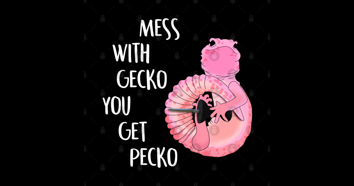 Mess With Gecko You Get Pecko - Mess With Gecko - Magnet | TeePublic