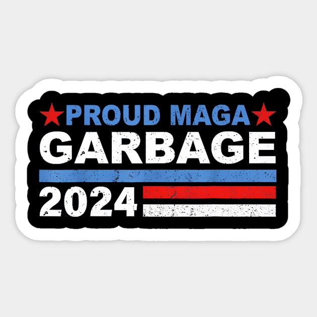 Proud Maga Garbage - Proud Maga Garbage - Sticker | TeePublic