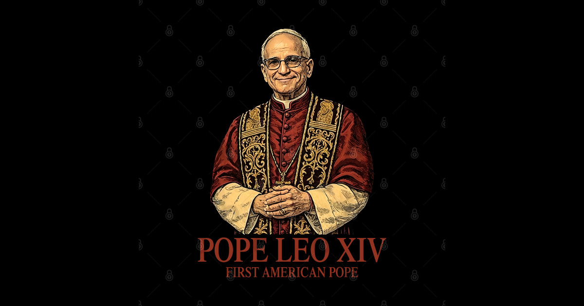 Pope Leo XIV First American Pope Catholic Church Faith - Pope Leo Xiv ...