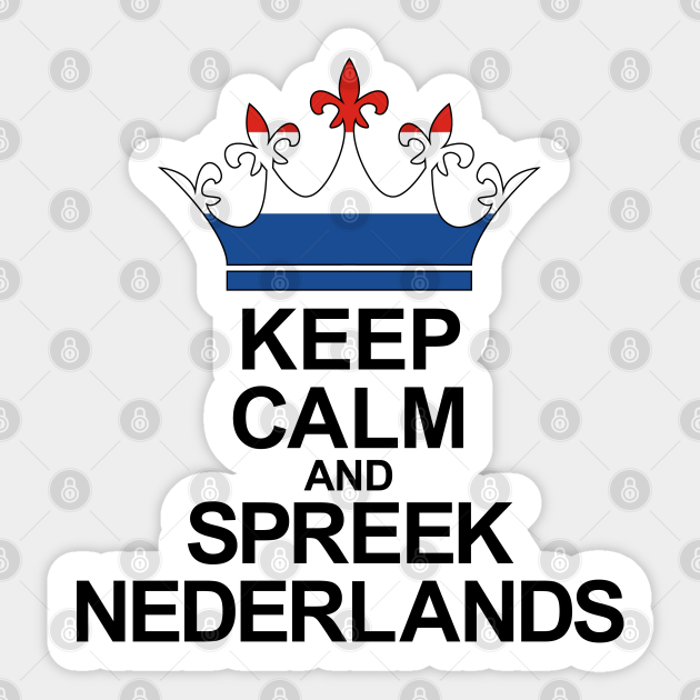 Keep Calm And Spreek Nederlands (Nederland) - Keep Calm Nederland ...