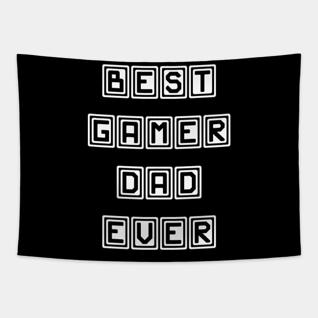 Best Gamer Dad Ever - Best Gamer Dad Ever - Tapestry | TeePublic