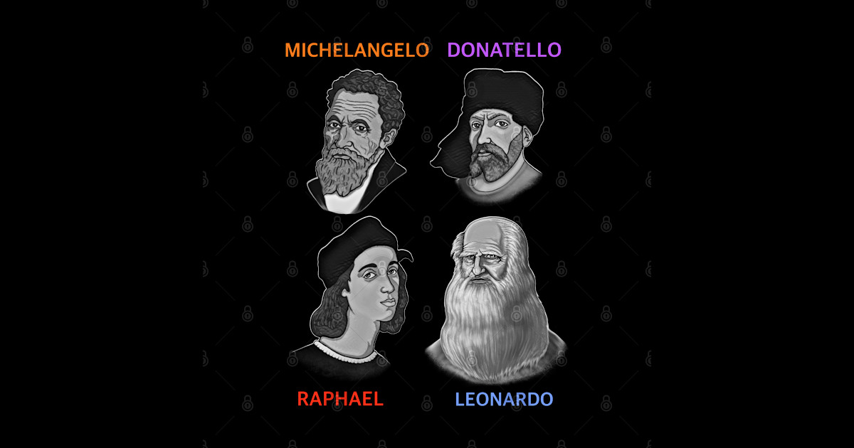 Leonardo Raphael Michelangelo Donatello - Leonardo Da Vinci Renaissance ...