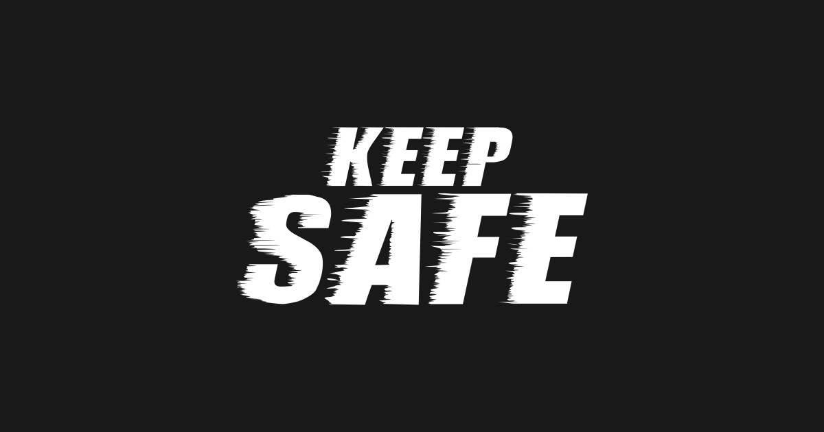Keep Safe Keep Safe Magnet TeePublic keep-safe-keep-safe-magnet-teepublic