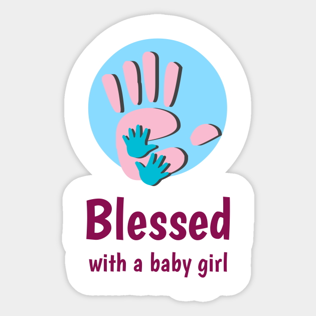 Blessed with a baby girl - Angel Wings - Sticker | TeePublic