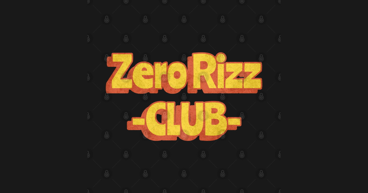 Zero Rizz Club - Rizz - T-Shirt | TeePublic