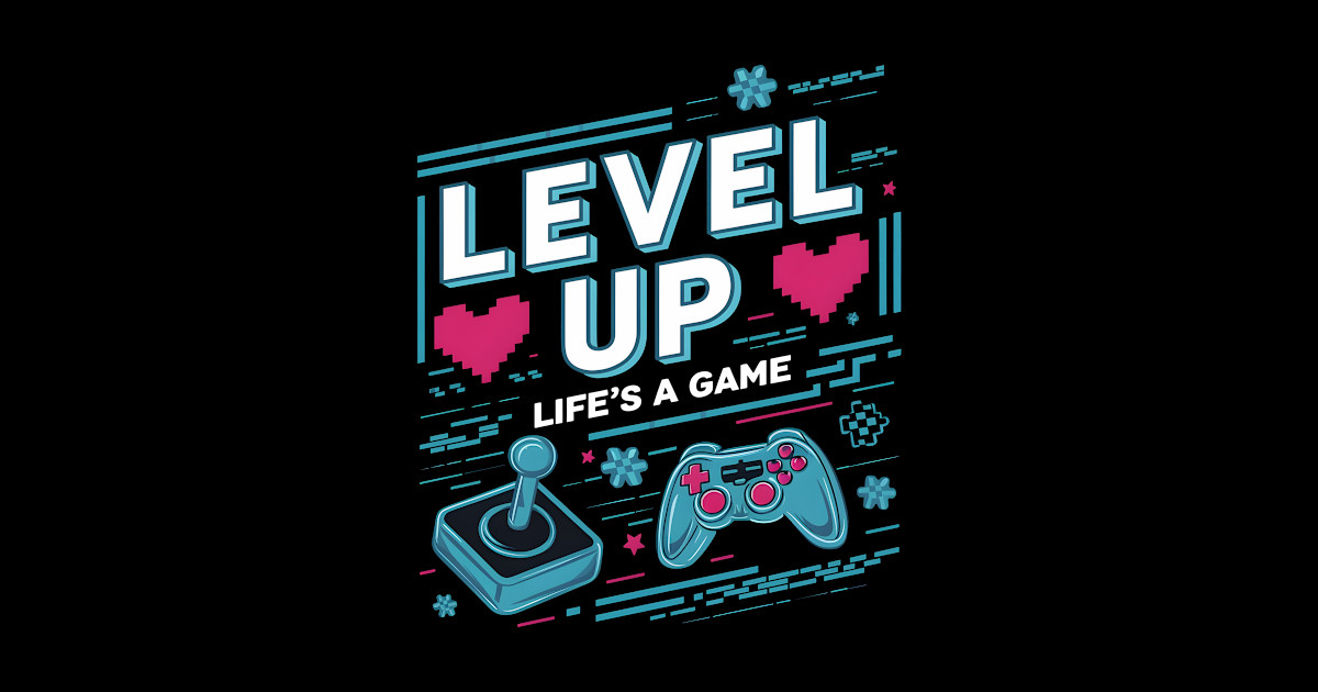 Level Up: Life's a Game Retro Arcade Gaming - Retro Gaming - Posters ...
