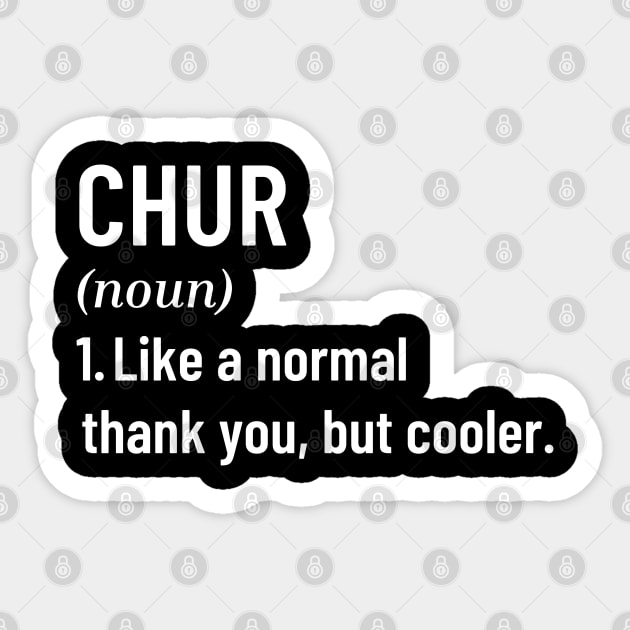 Chur Bro Like A Normal Thank You,But Cooler New Zealand Slang Funny ...