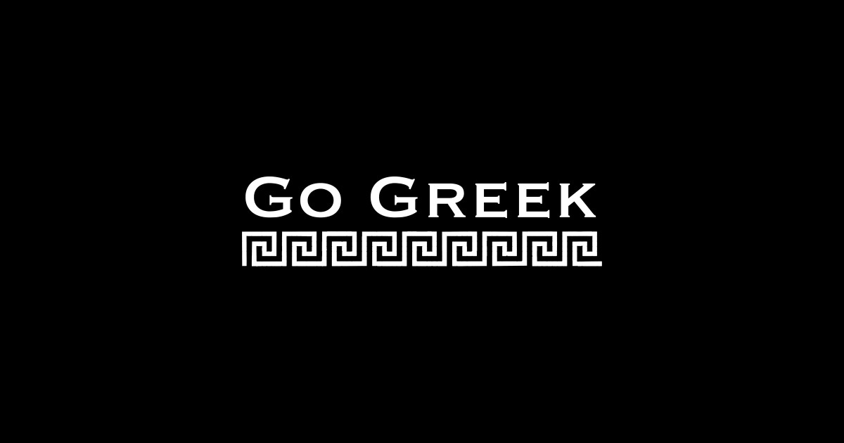 White Go Greek - Go Greek - Sticker | TeePublic