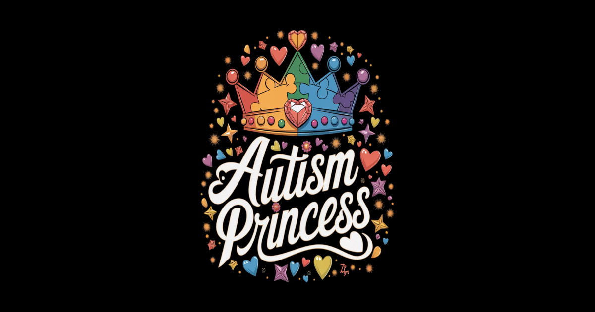Autism Princess Autism Awareness Queen Girl - Autism Princess Autism ...