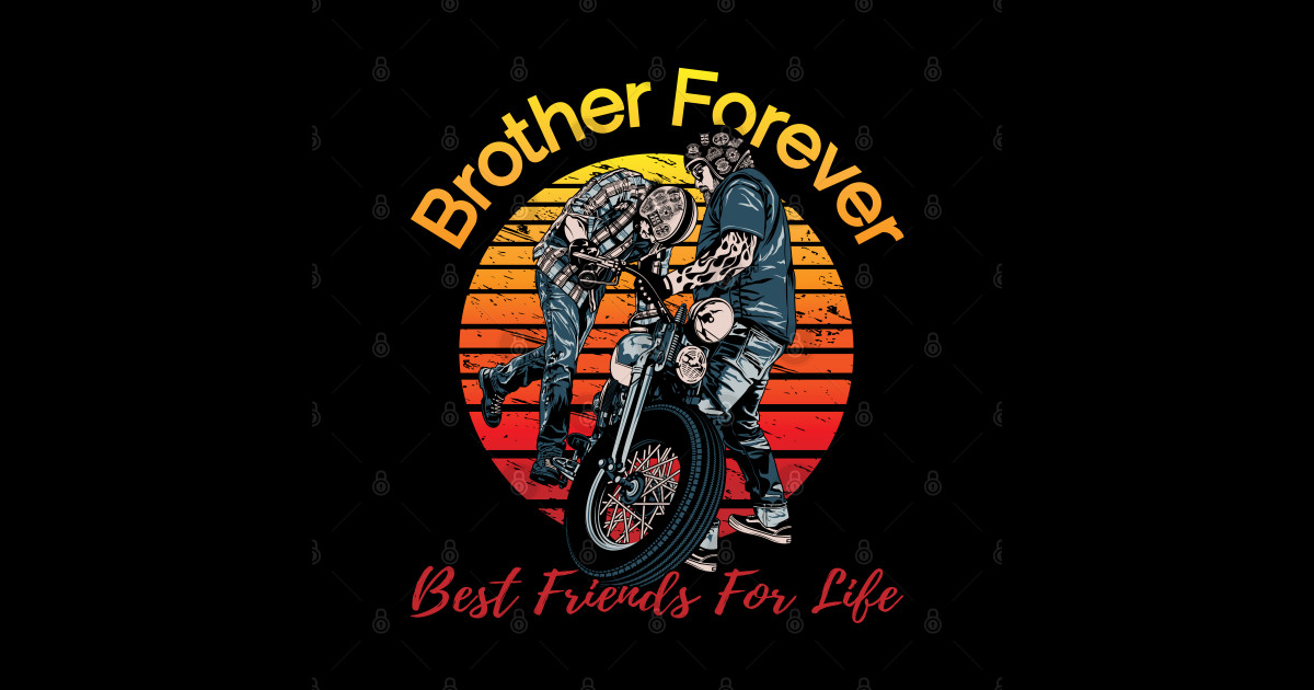 Brother Forever best friends for life, best friends, companion, best ...