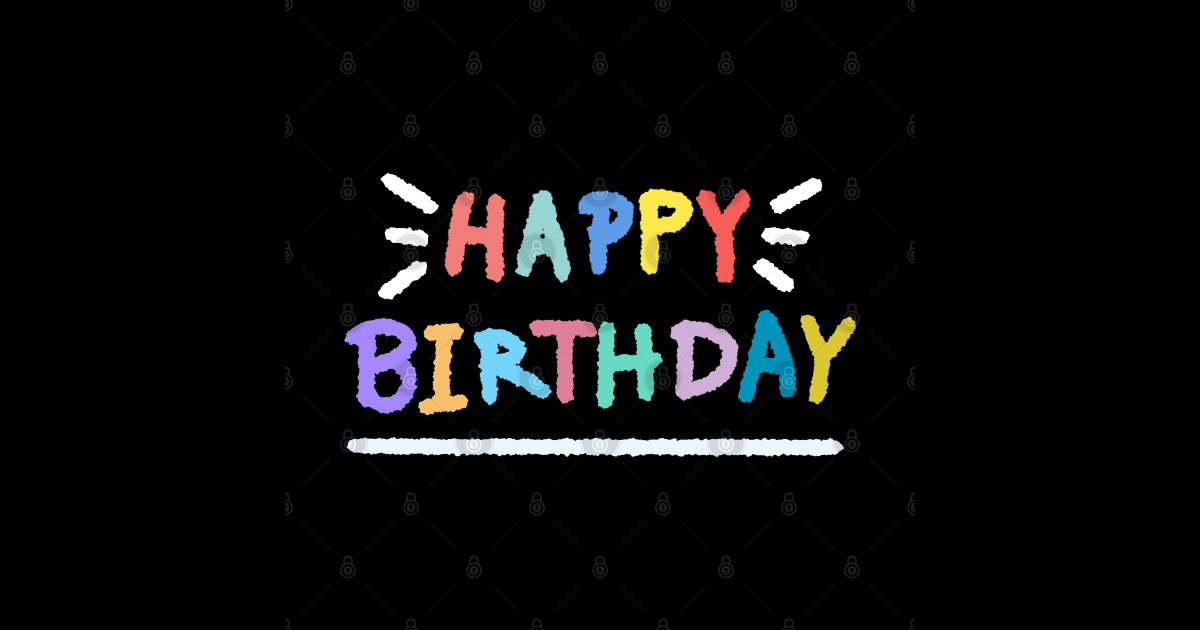 Happy birthday - Birthday Text - Sticker | TeePublic