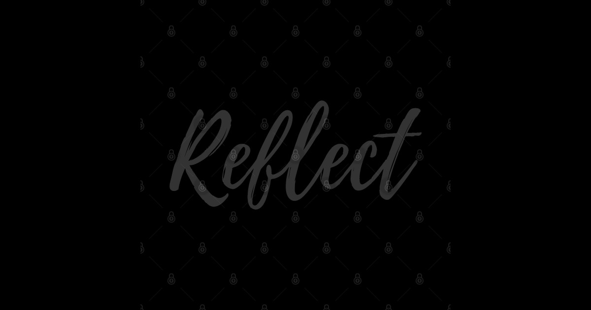 The Word Reflect - Focus Word - Reflect - Sticker | TeePublic