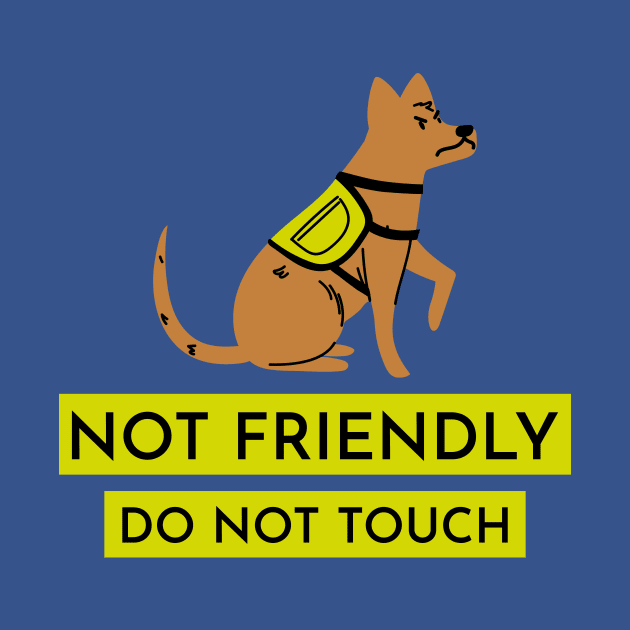Not friendly, do not touch - Do Not Touch - T-Shirt | TeePublic