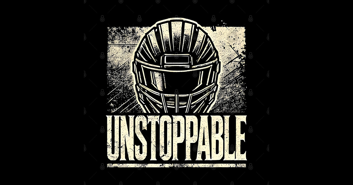 Unstoppable - Football helmet - Football fan team - Football Player ...