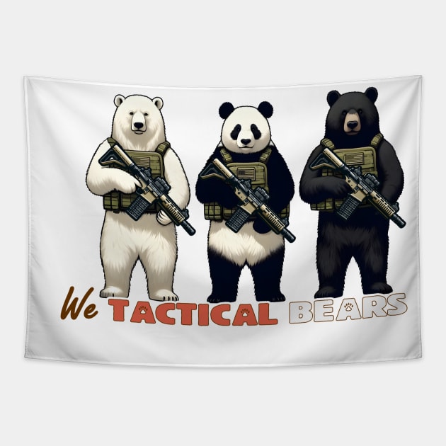 We Tactical Bears - Tactical - Tapestry | TeePublic