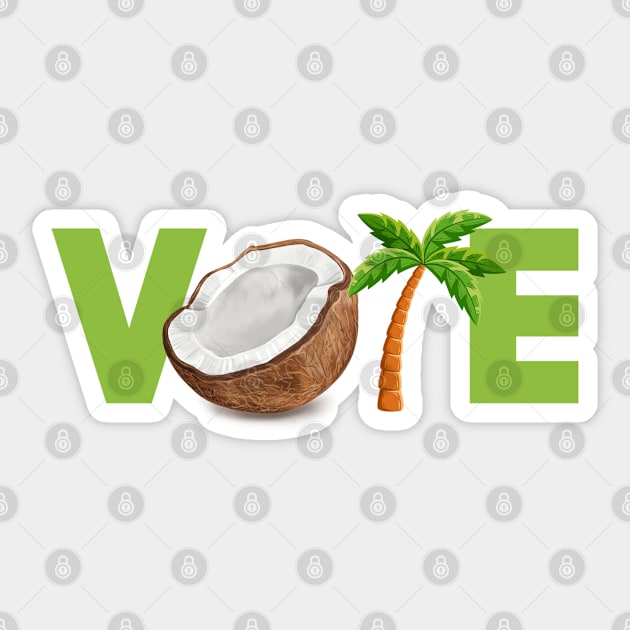 Vote Coconut Tree! - Kamala Coconut Tree - Sticker | TeePublic