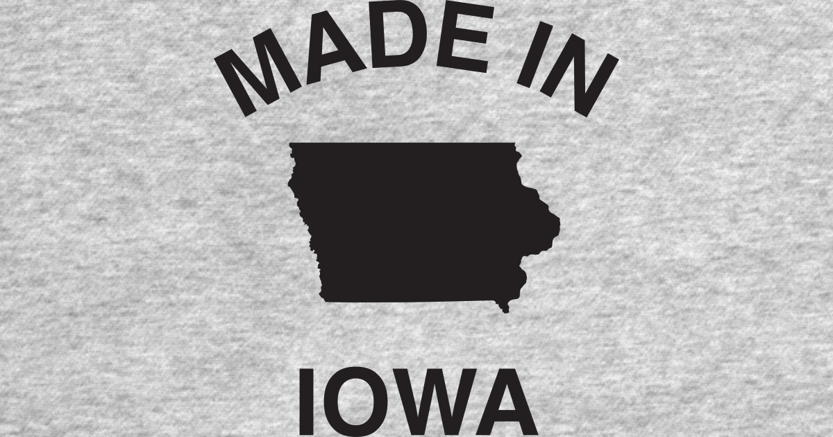 Made in Iowa - Iowa - Crewneck Sweatshirt | TeePublic