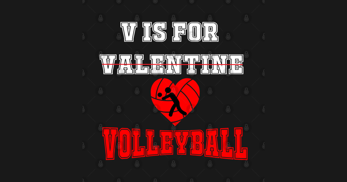 V Is My Valentine Volleyball, Happy Valentine's Day Volleyball ...