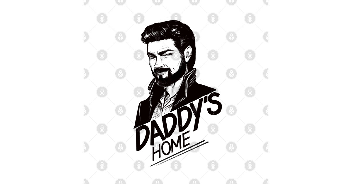 Daddy's Home - Butcher - T-Shirt | TeePublic