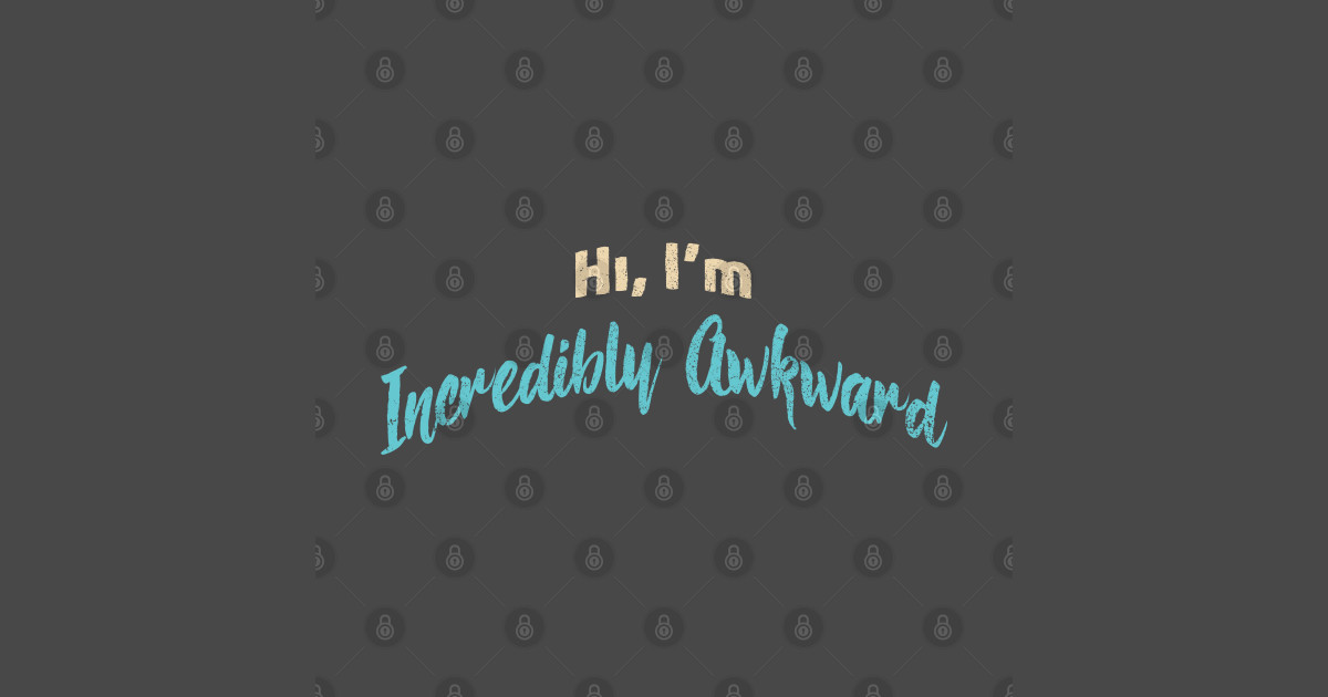 Awkward People Funny Introduction - Hi Im Awkward - T-Shirt | TeePublic