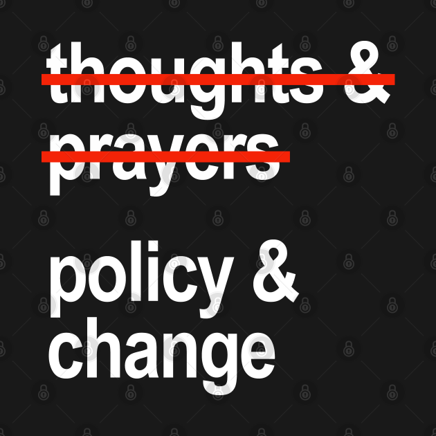 Thoughts and prayers crossed out 1.0 - Thoughts And Prayers - T-Shirt ...