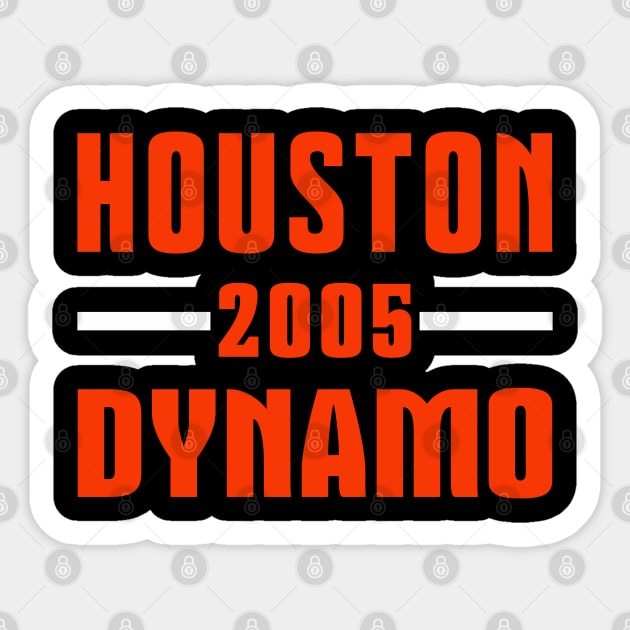 Houston Dynamo 2005 Classic - Houston Dynamo - Sticker | TeePublic
