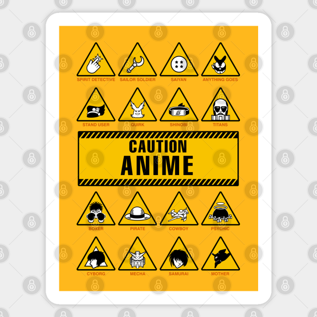 Anime Signs - Caution - Anime - Sticker | TeePublic