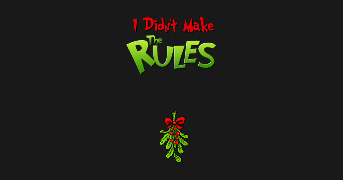 I Didn'T Make The Rules - Naughty Cartoon - Naughty Christmas Cartoon ...