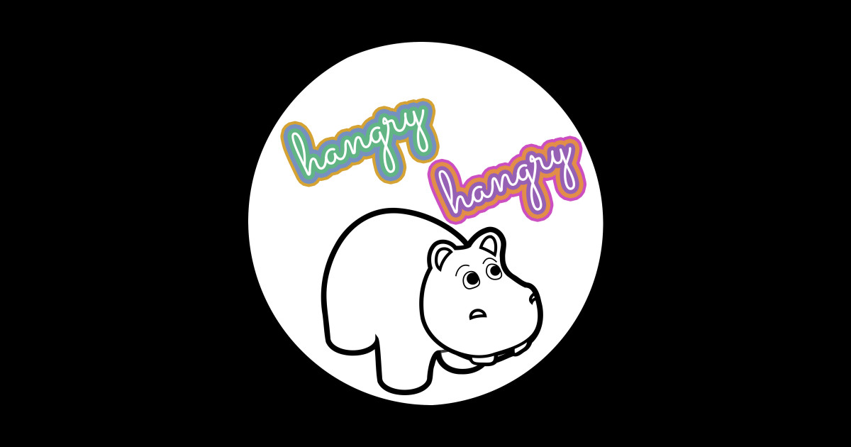 Hangry Hangry Hippo Funny Sign - Hungry Hungry Hippo - Sticker | TeePublic