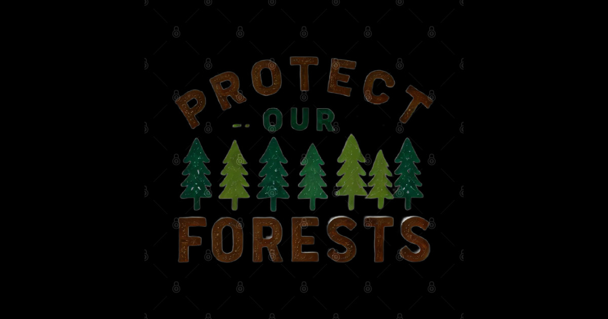 Protect Our Forests Protect Our Planet Magnet Teepublic