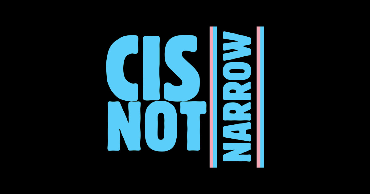 cis not narrow (trans flag blue) - Trans Ally - Posters and Art Prints ...