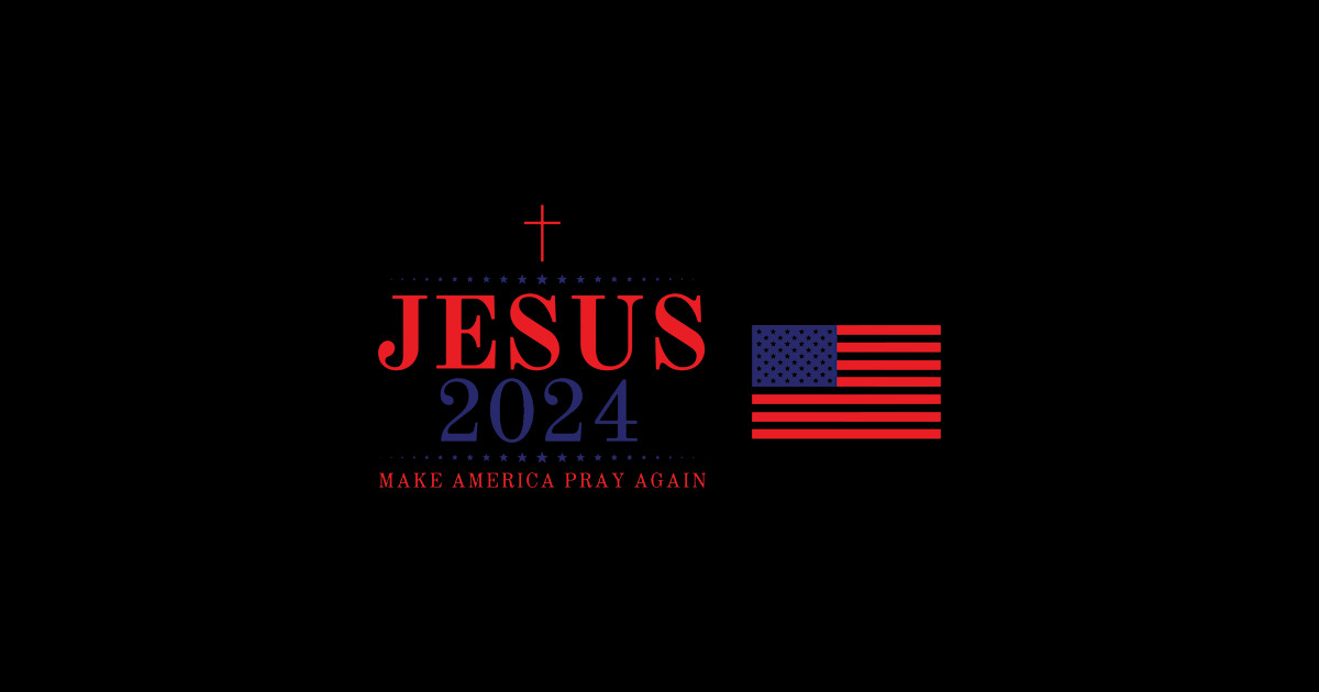 Jesus Voting 2024 Make America Pray Again - Kamala Harris - Posters and ...