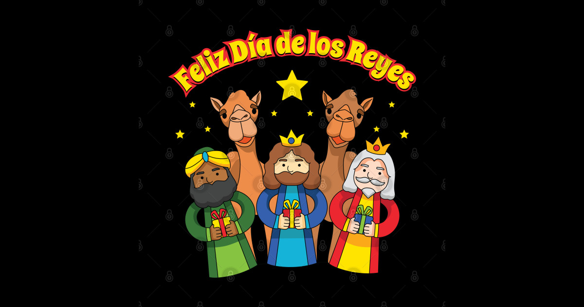 Feliz Dia De Los Reyes Epiphany Day Posters And Art Prints Teepublic