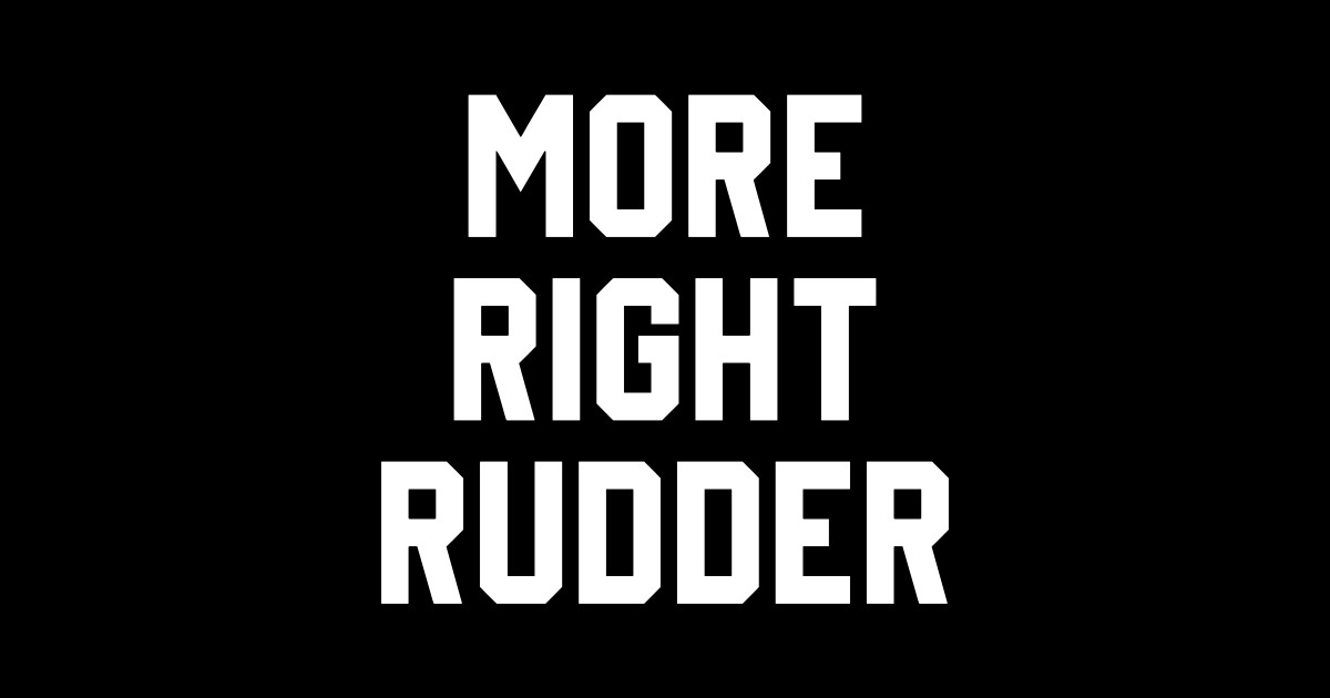 More Right Rudder - Funny CFI Flight Instructor Gift - More Right ...