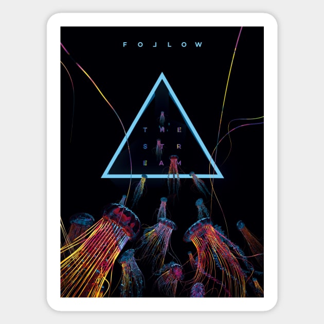 Follow The Stream - Jellyfish - Sticker | TeePublic