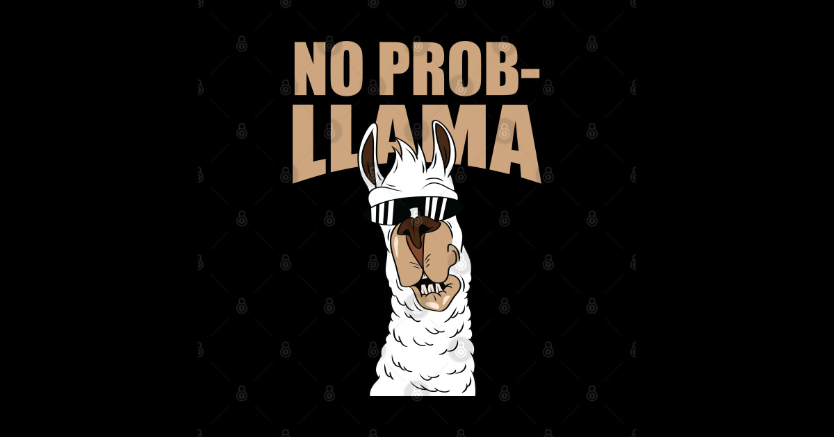 Llama no problem probllama funny cool - Llama - Tapestry | TeePublic