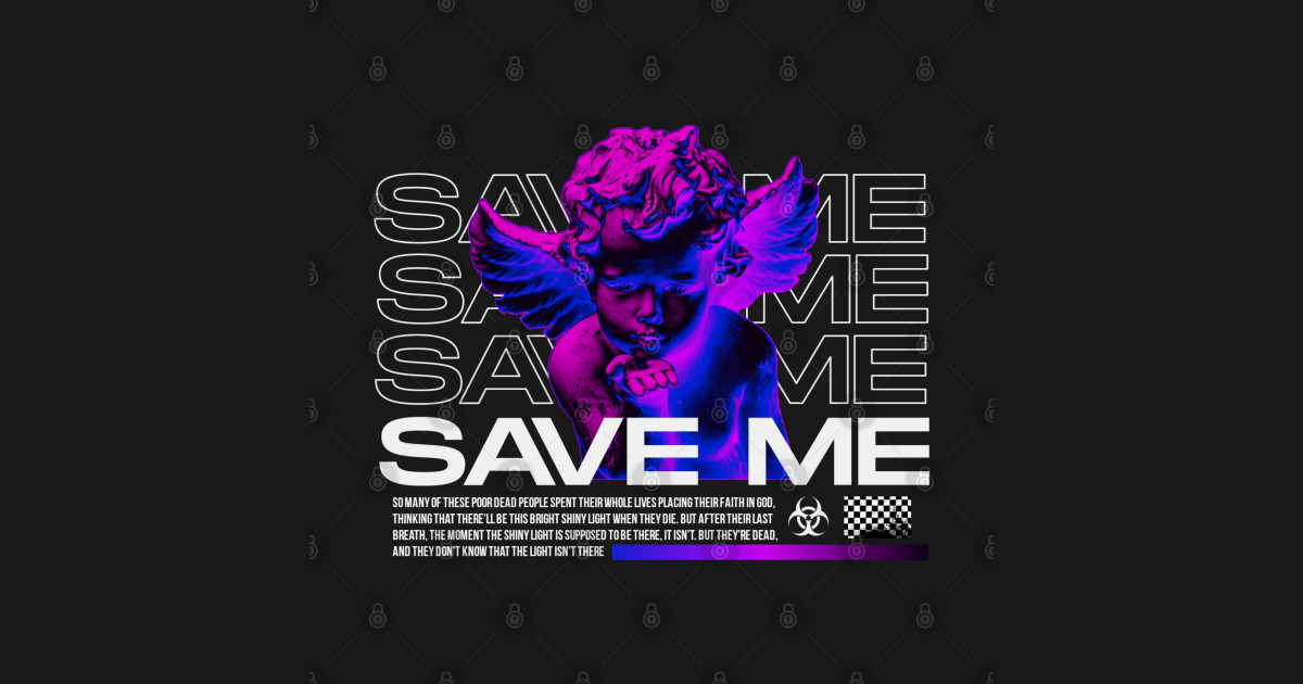 Save me - Street Wear Clothing Design - T-Shirt | TeePublic