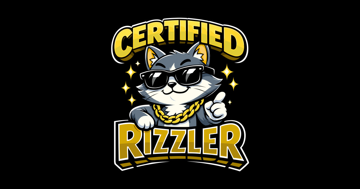 Certified Rizzler Cool Cat Meme Gen Alpha Slang - Certified Rizzler Cat ...