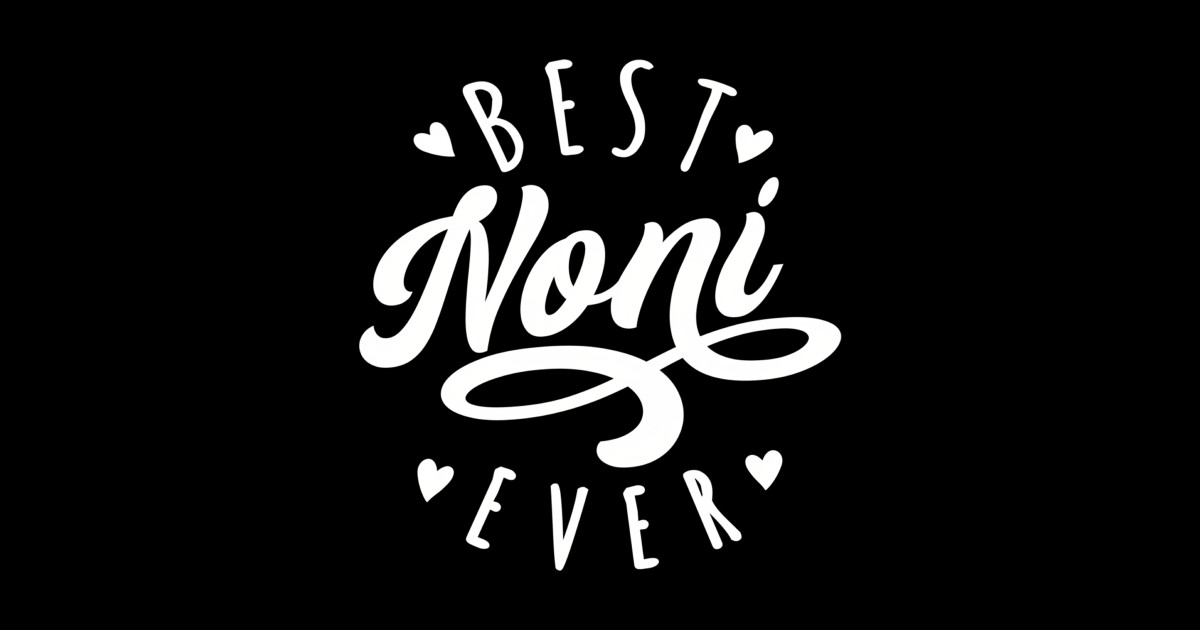 Best Noni Ever - Modern Calligraphy Font Mother'S Day Noni - Best Noni ...