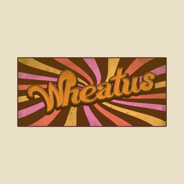 Groovy and Retro Wheatus - Wheatus - T-Shirt | TeePublic
