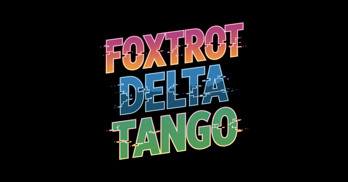 Foxtrot Delta Tango FDT - Foxtrot Delta Tango - Sticker | TeePublic